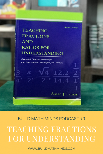 Episode 9: Teaching Fractions for Understanding - Build Math Minds