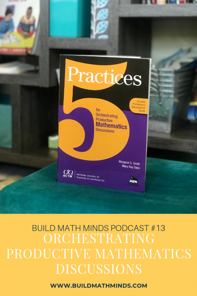 Episode 13: Orchestrating Productive Mathematics Discussions | Build ... Episode 13: Orchestrating Productive Mathematics Discussions | Build ...