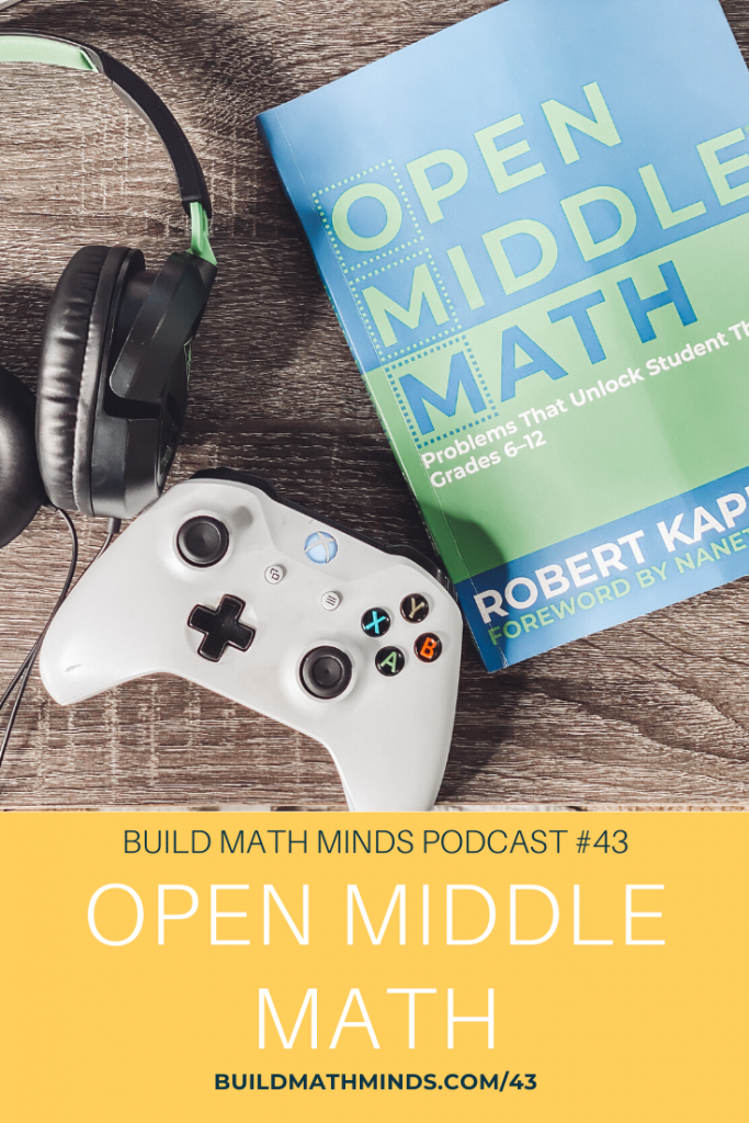 Episode 43: Open Middle Math - Build Math Minds