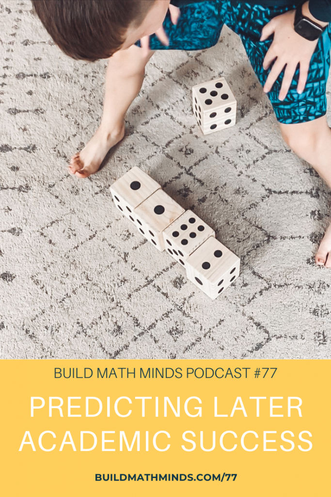 Episode 77: Predicting Future Academic Success - Build Math Minds